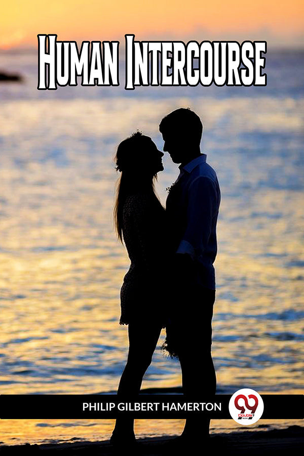 Buy Human Intercourse book by PHILIP GILBERT HAMERTON