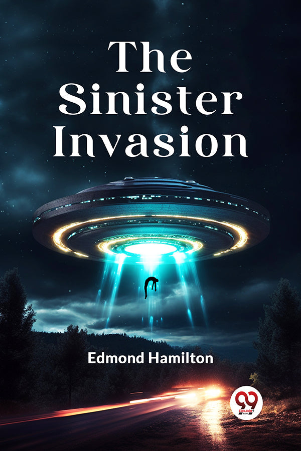 Buy The Sinister Invasion book by Edmond Hamilton