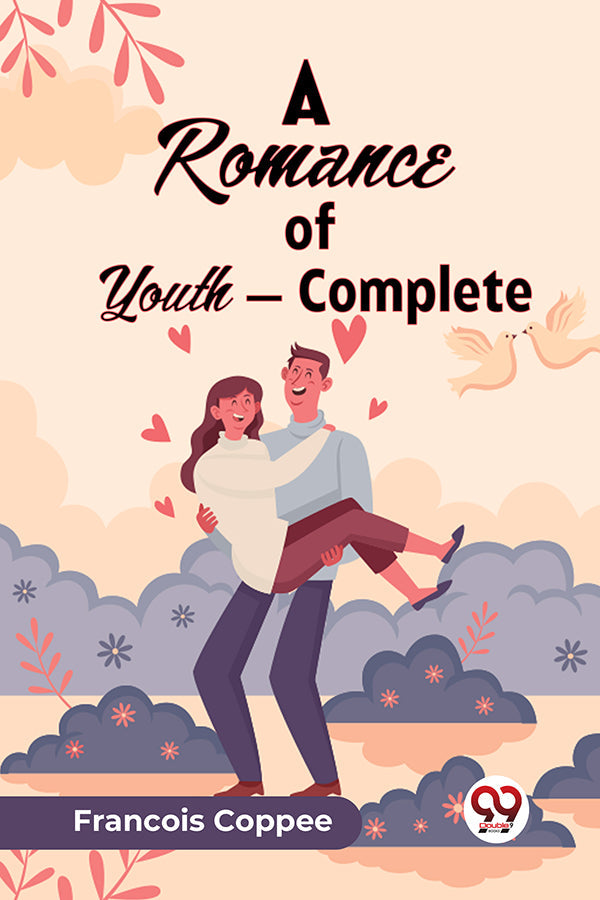 Buy A Romance of Youth „ Complete book by Francois Coppee