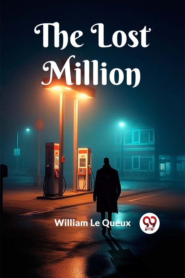 Buy The Lost Million book by William Le Queux