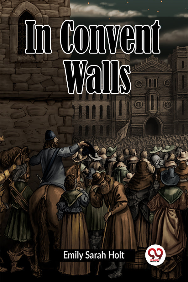 Buy In Convent Walls book by Emily Sarah Holt