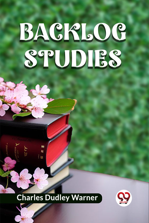 Buy BACKLOG STUDIES book by Charles Dudley Warner