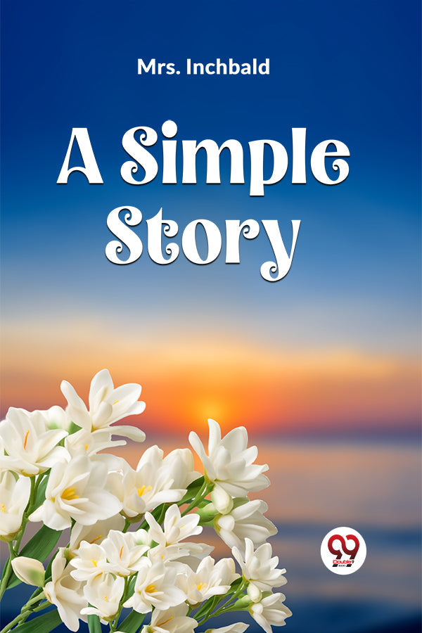 Buy A SIMPLE STORY book by MRS. INCHBALD - Double9 Books