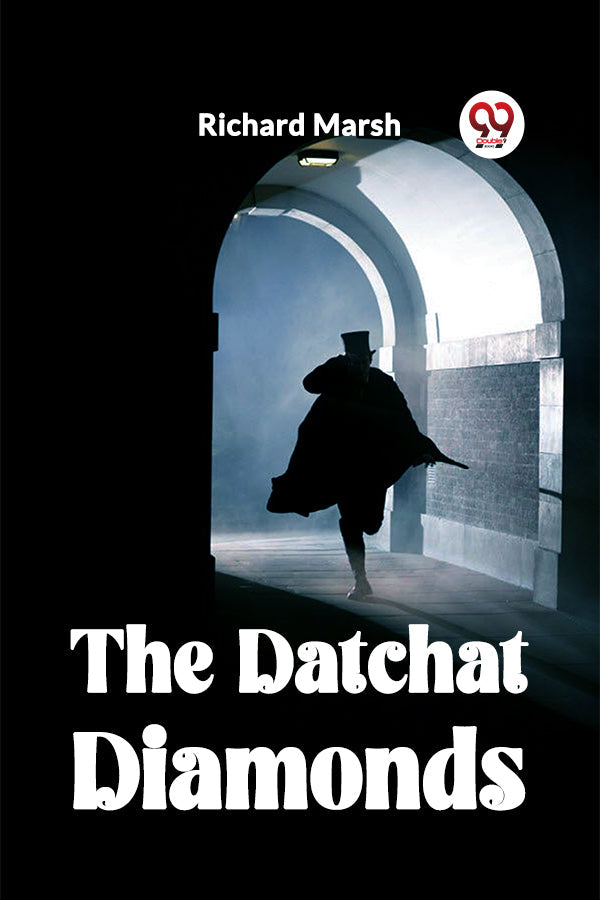 Buy THE DATCHET DIAMONDS book by RICHARD MARSH