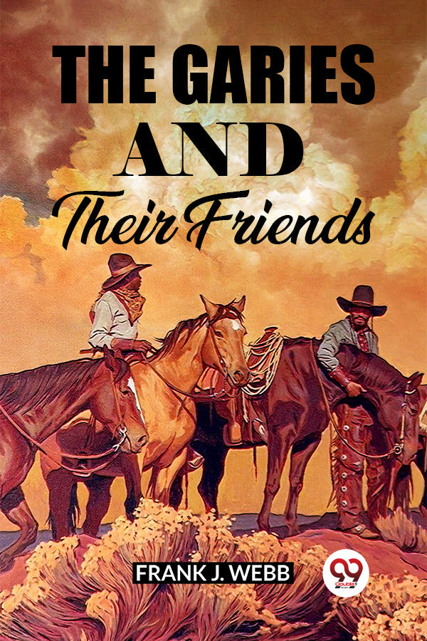 Buy THE GARIES AND THEIR FRIENDS book by Frank J. Webb