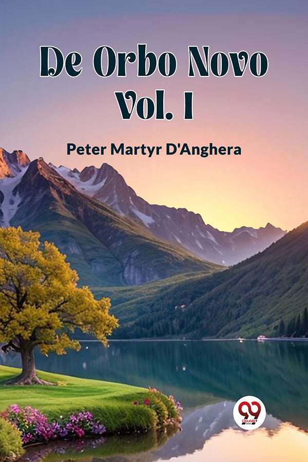 Buy De Orbo Novo Vol. I book by Peter Martyr D'Anghera