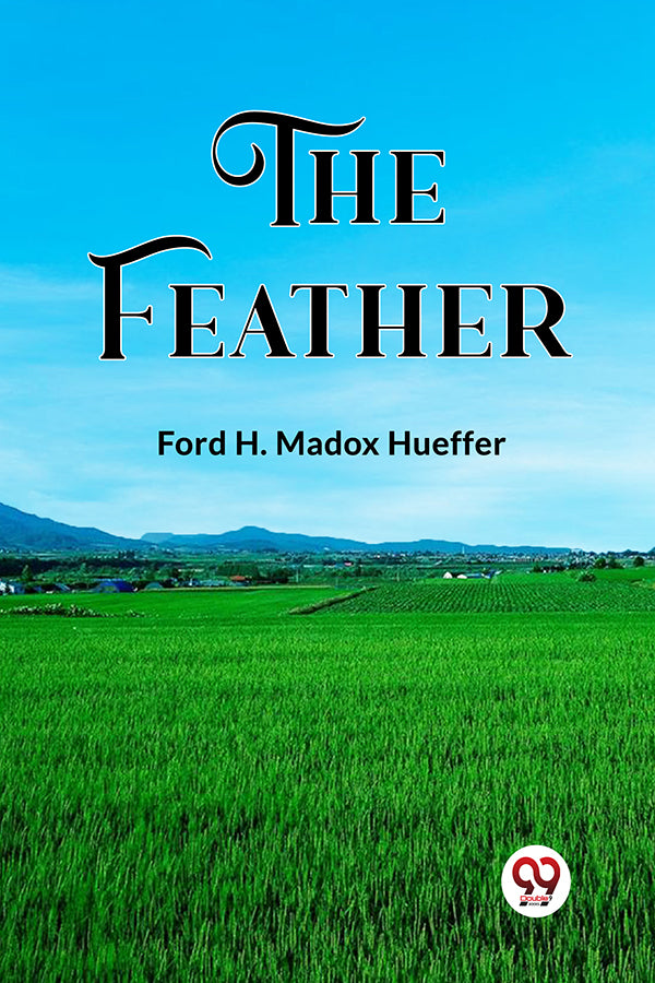 Buy THE FEATHER book by FORD H. MADOX HUEFFER