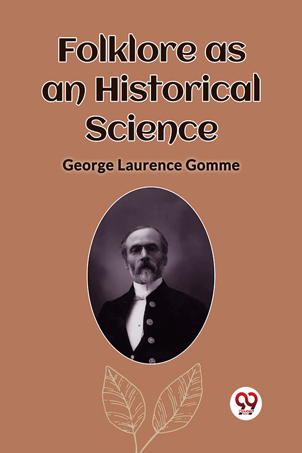 Buy Folklore as an Historical Science book by George Laurence Gomme