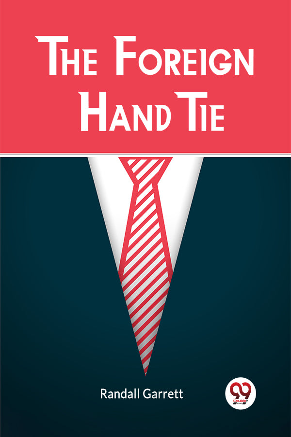Buy The Foreign Hand Tie book by Randall Garrett
