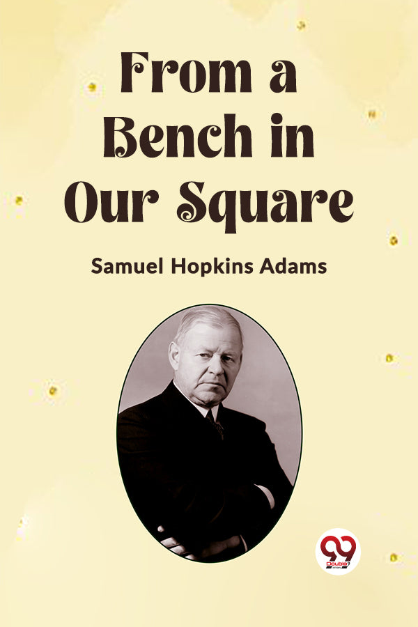 Buy From a Bench in Our Square book by Samuel Hopkins Adams