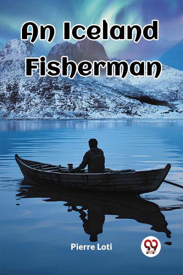 Buy An Iceland Fisherman book by Pierre Loti