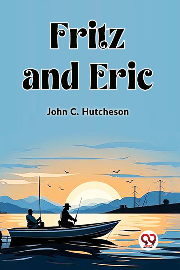 Buy Fritz and Eric book by John C. Hutcheson
