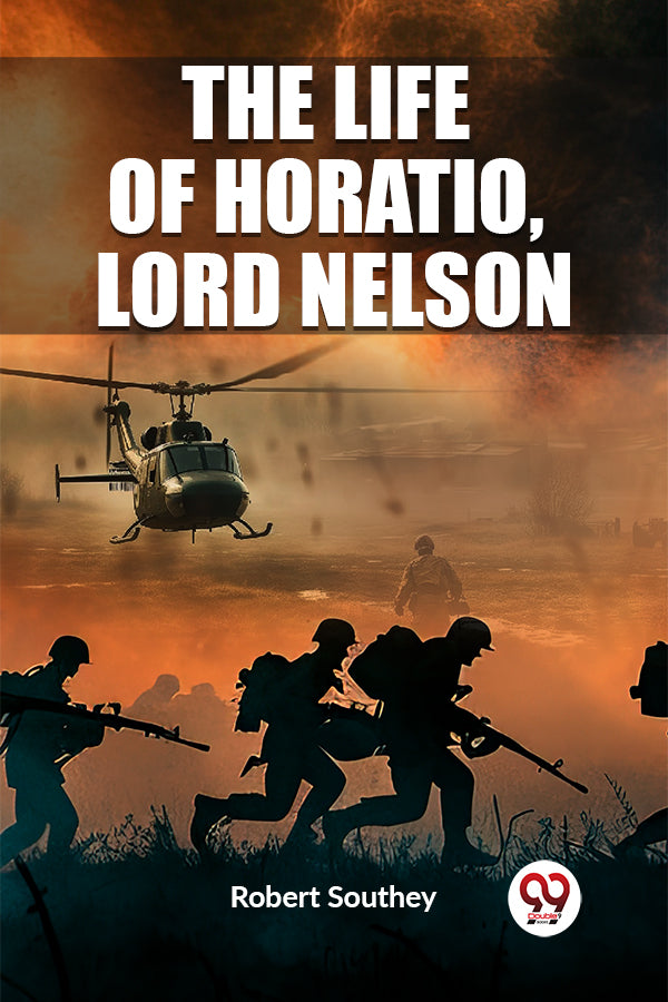 Buy The Life of Horatio, Lord Nelson book by Robert Southey