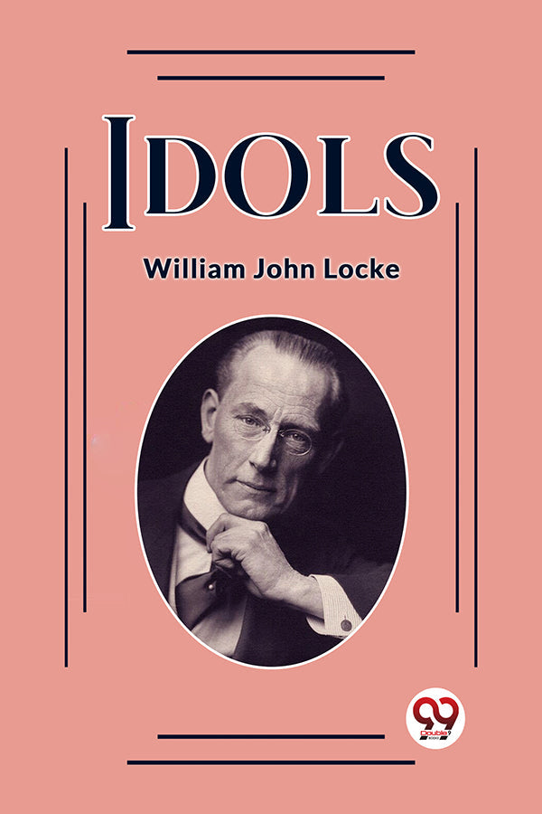 Buy Idols book by William John Locke - Double9 Books