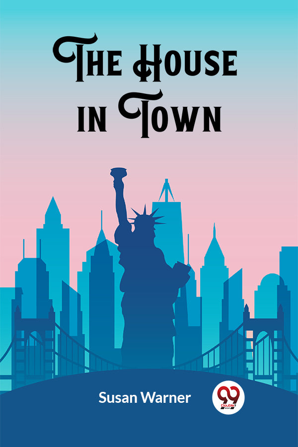 Buy The House in Town book by Susan Warner - Double9 Books