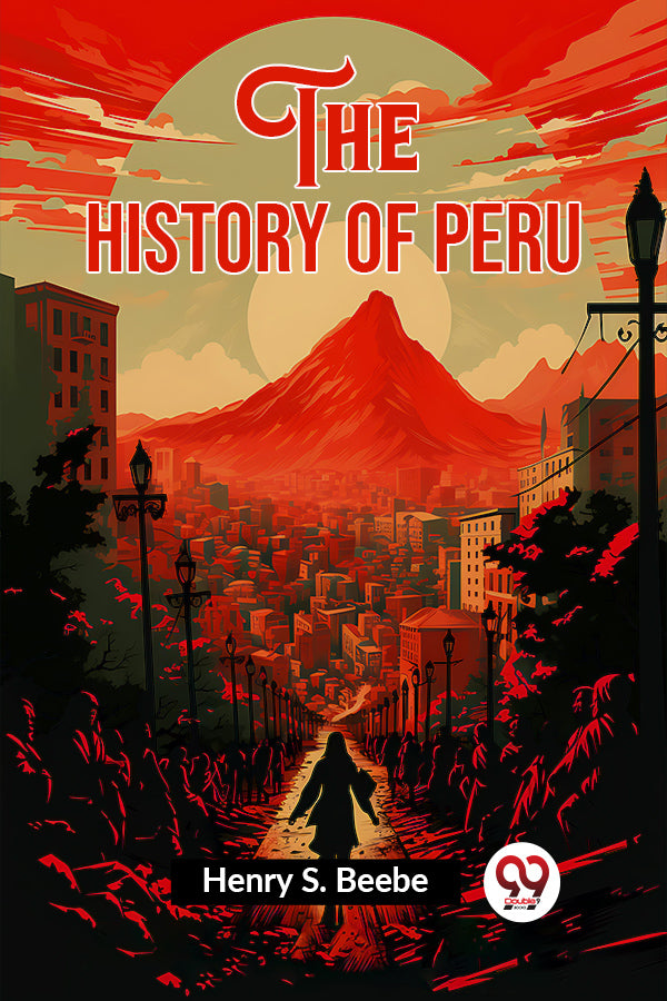 Buy The History of Peru book by Henry S. Beebe