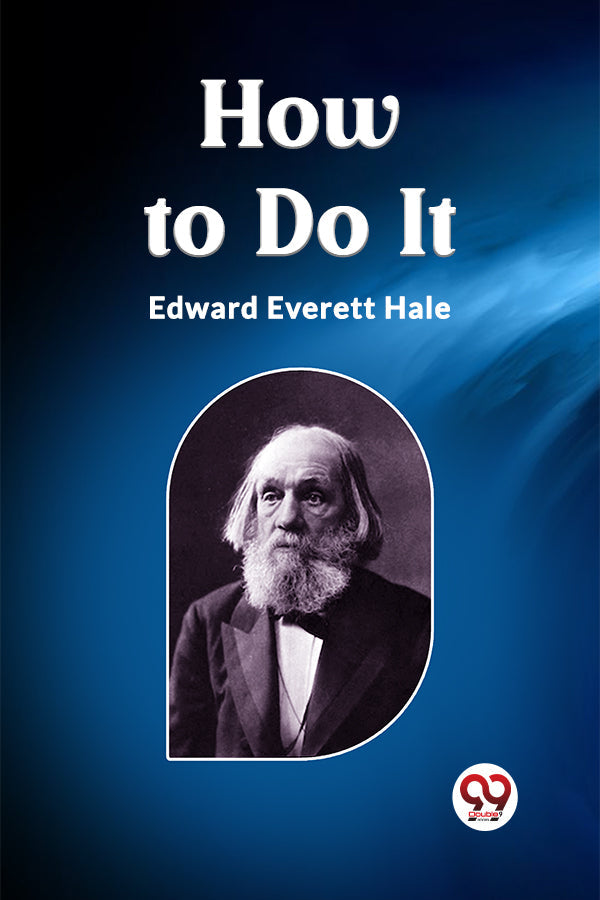 Buy How to Do It book by Edward Everett Hale
