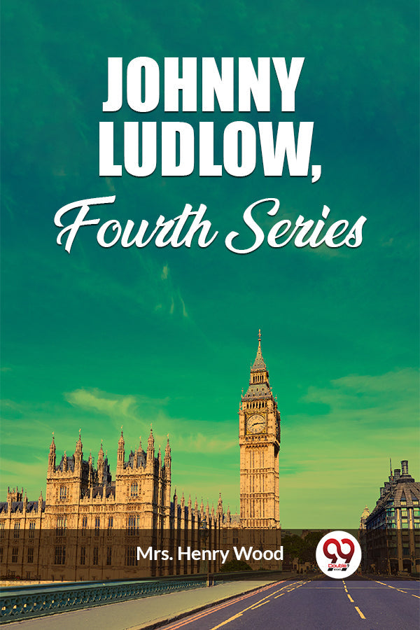 Buy Johnny Ludlow, Fourth Series book by Mrs. Henry Wood