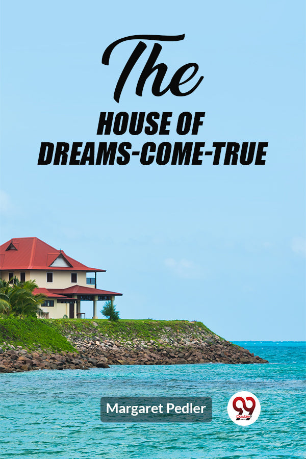 Buy The House of Dreams-Come-True book by Margaret Pedler