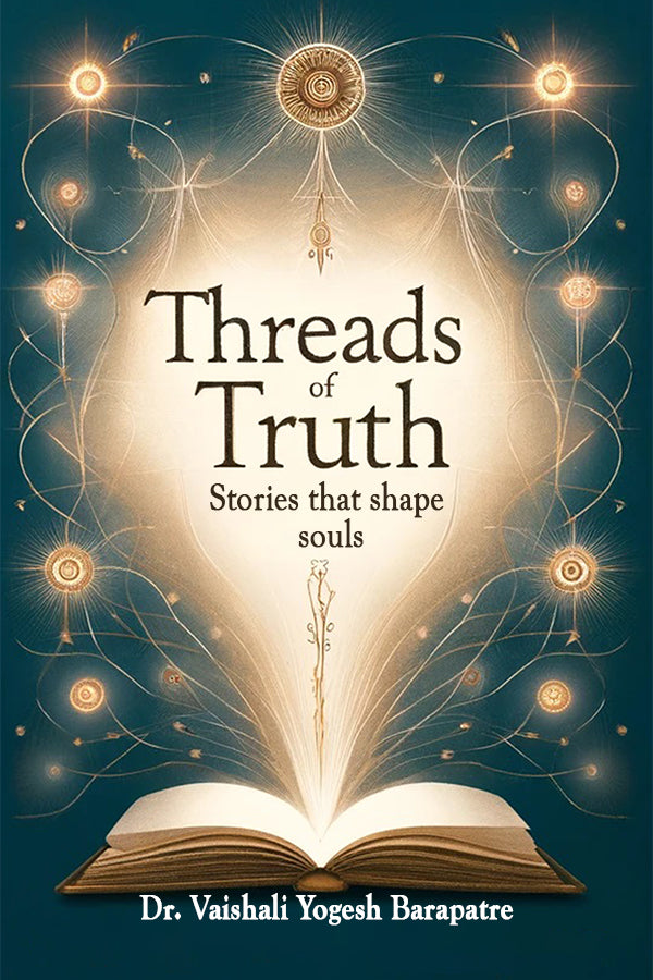 Buy Threads Of Truth Stories That Shape Souls book by Dr. Vaishali ...