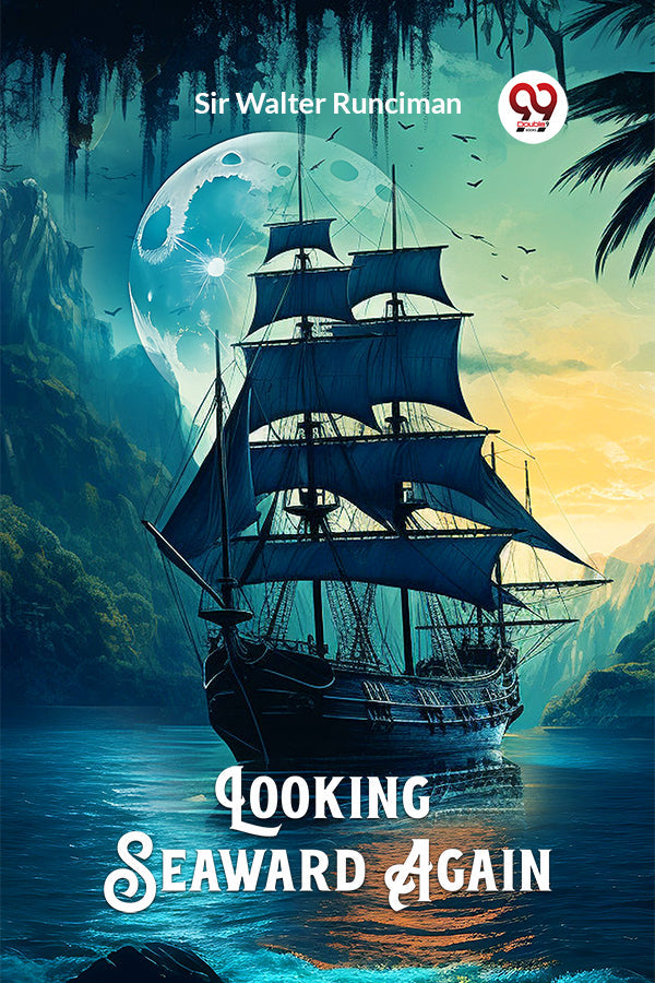 Buy Looking Seaward Again book by Sir Walter Runciman