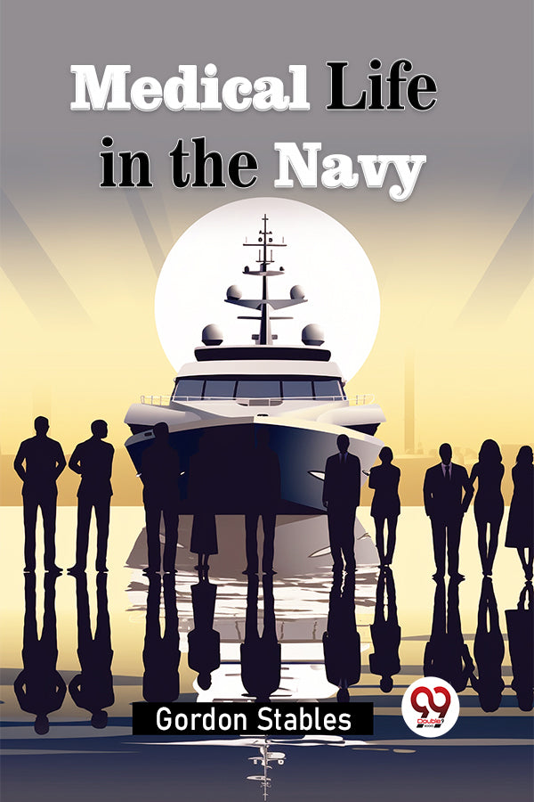 Buy Medical Life in the Navy book by Gordon Stables