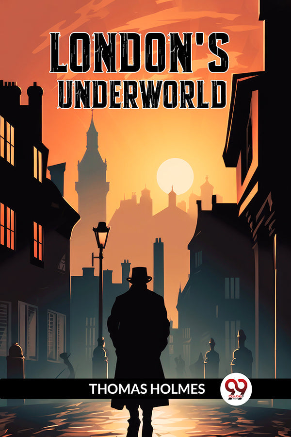 Buy London's Underworld book by Thomas Holmes
