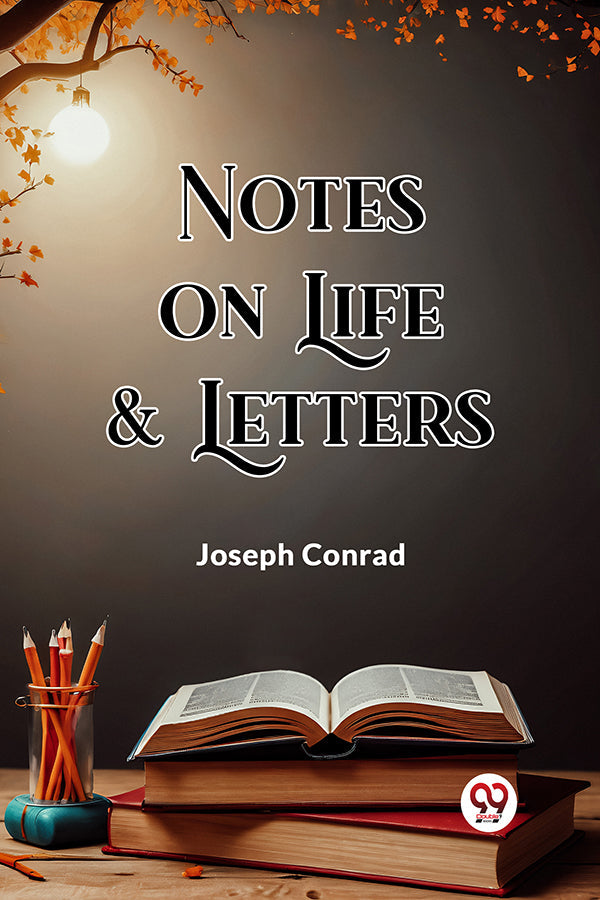 Buy Notes On Life & Letters book by Joseph Conrad
