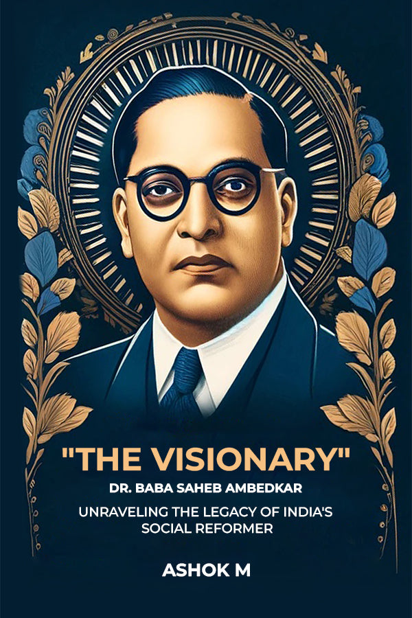 Buy "The Visionary" Dr. Baba Saheb Ambedkar unraveling The Legacy Of ...
