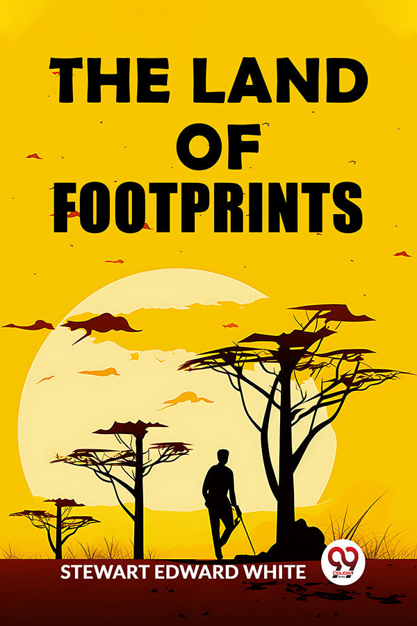 Buy The Land of Footprints book by Stewart Edward White