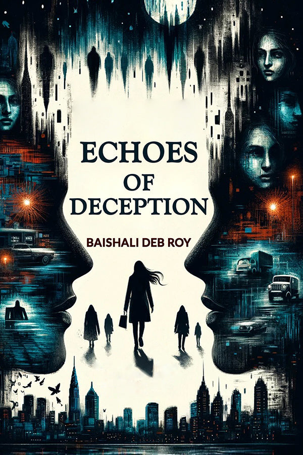 Buy Echoes Of Deception book by Baishali Deb Roy