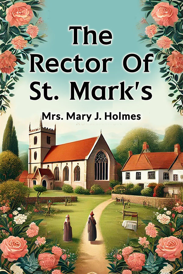 Buy The Rector Of St. Mark's Book by Mrs. Mary J. Holmes - Double9 Books
