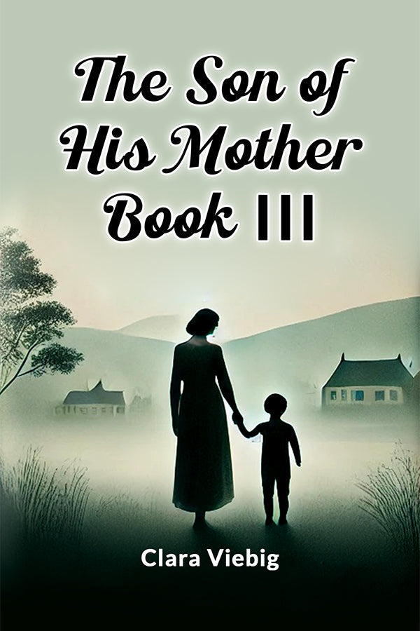 Buy The Son of His Mother Book III Book by Clara Viebig