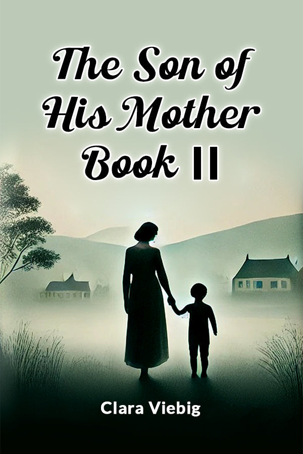 Buy The Son of His Mother Book II Book by Clara Viebig