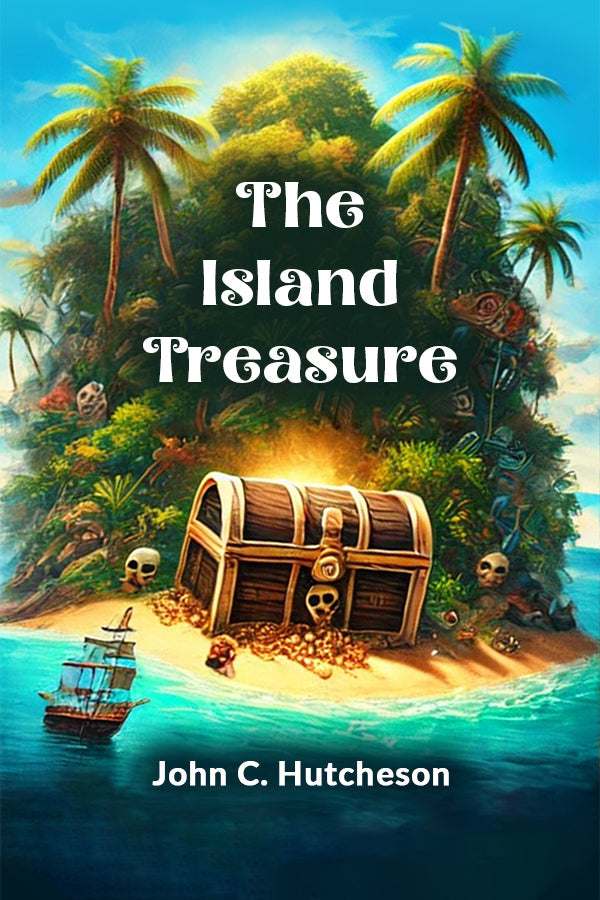 Buy The Island Treasure Book by John C. Hutcheson - Double9 Books