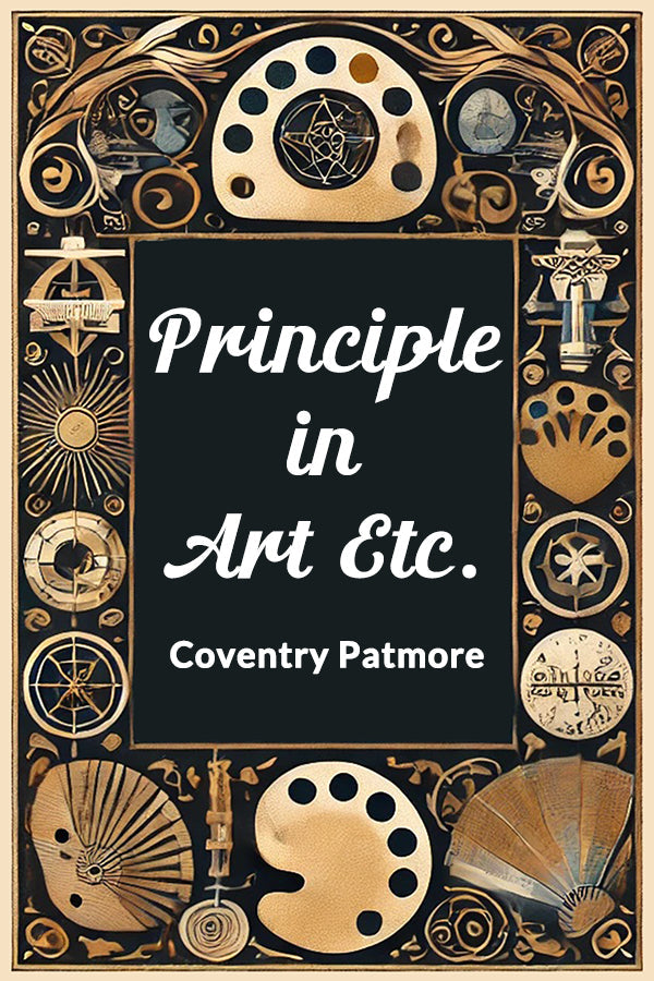 Buy Principle in Art Etc. Book by Coventry Patmore