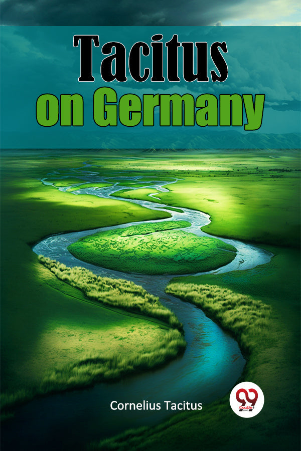 Buy Tacitus on Germany Book by Cornelius Tacitus - Double9 Books