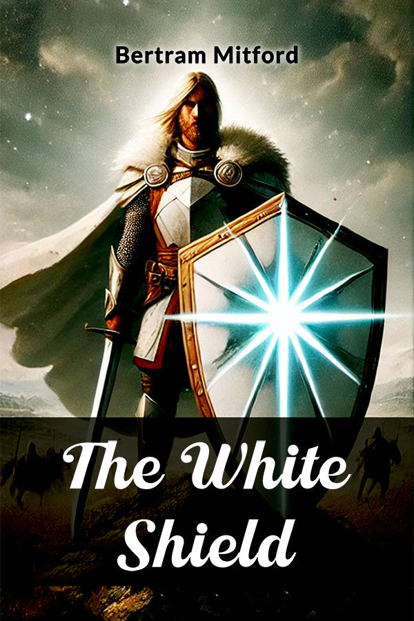 Buy The White Shield Book by Bertram Mitford - Double9 Books