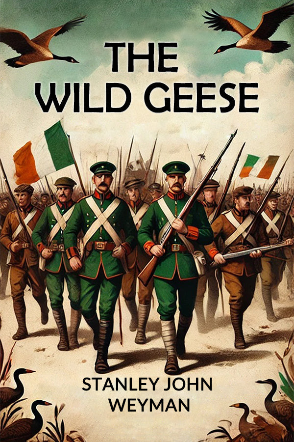 Buy The Wild Geese Book by Stanley John Weyman - Double9 Books