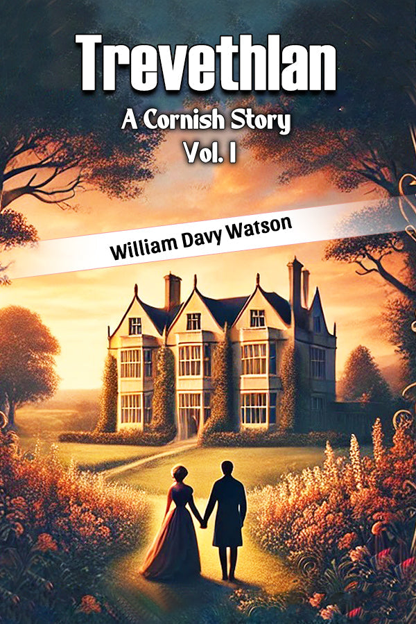 Buy Trevethlan A Cornish Story Vol. I Book by William Davy Watson