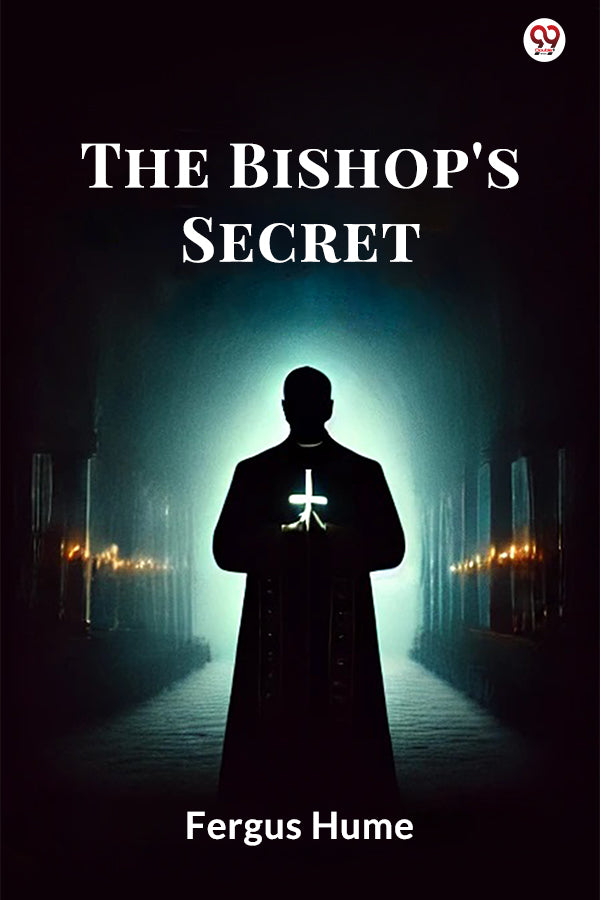 Buy The Bishop's Secret Book by Fergus Hume - Double9 Books