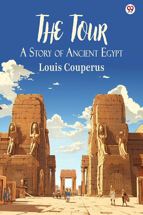 Shop The Tour A Story of Ancient Egypt Written By Louis Couperus