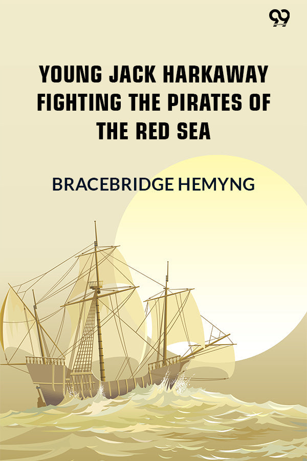 Buy Young Jack Harkaway Fighting The Pirates Of The Red Sea Book by ...