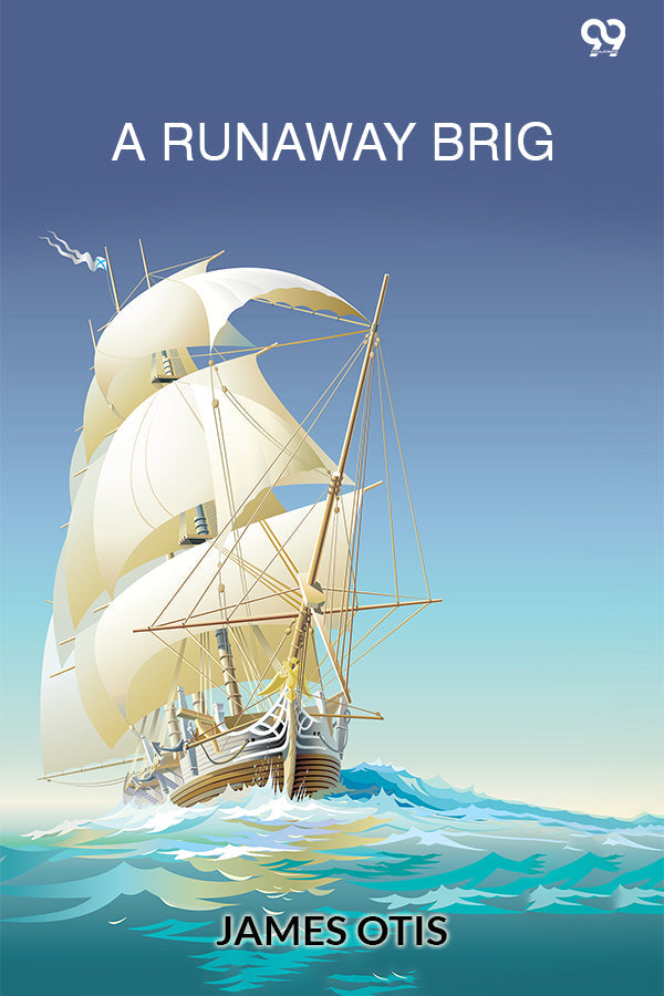 Buy A Runaway Brig Written by James Otis - Double9 Books