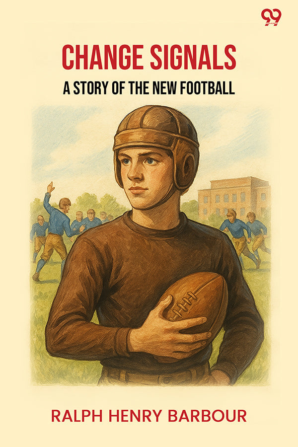 Buy Change Signals A Story Of The New Football Written by Ralph Henry ...