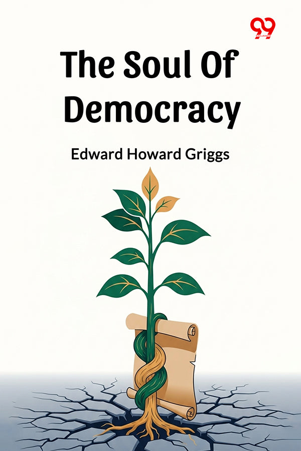Buy The Soul Of Democracy book by Edward Howard Griggs