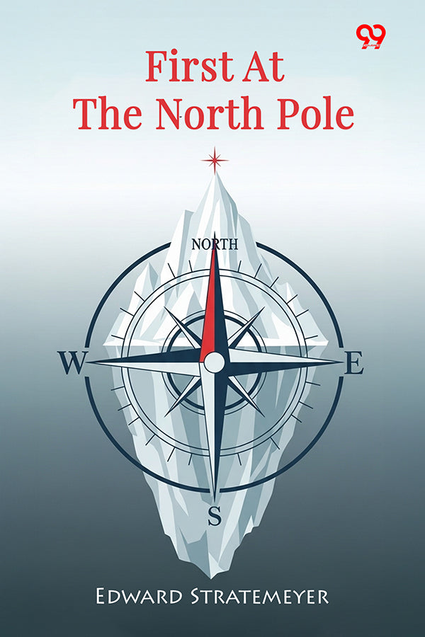 Buy First At The North Pole book by Edward Stratemeyer