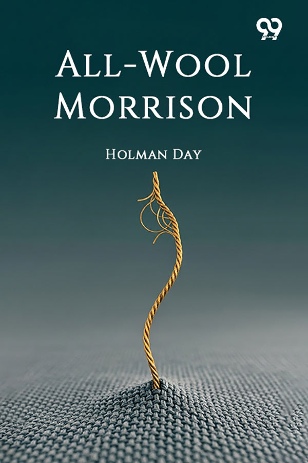 Buy All-Wool Morrison book by Holman Day - Double9 Books