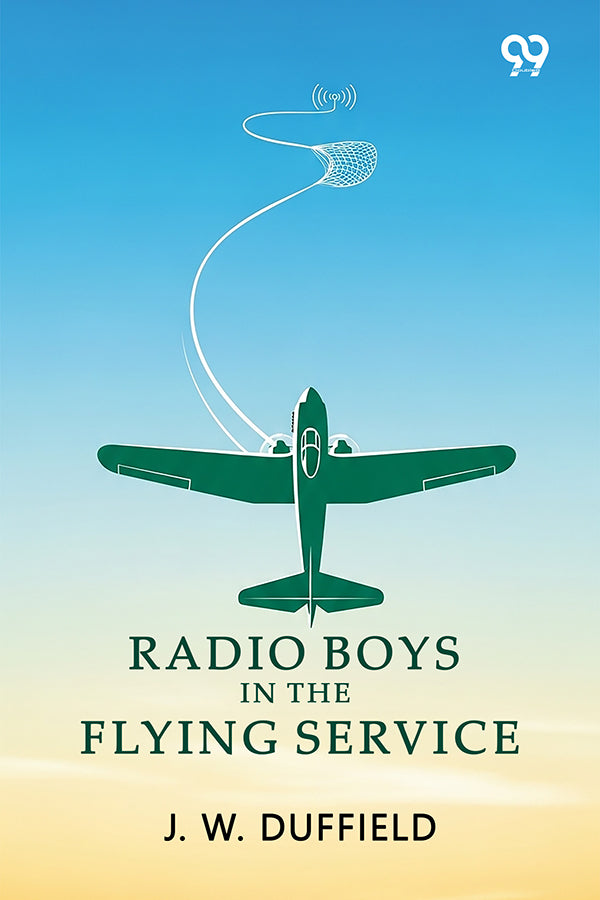 Buy Radio Boys In The Flying Service book by J. W. Duffield