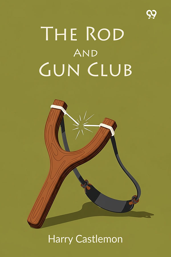 Buy The Rod And Gun Club book by Harry Castlemon - Double9 Books